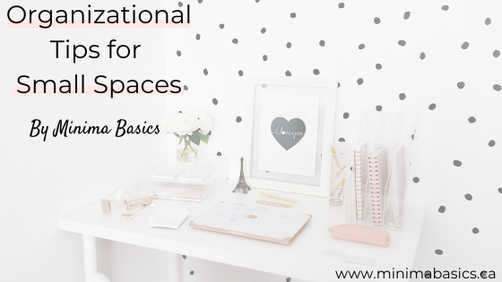 Organizational Tips for Small Spaces | Minima Basics